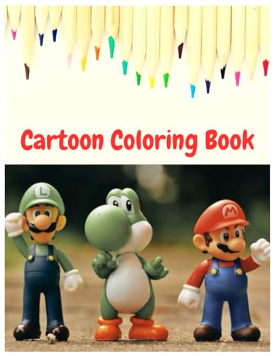 Cartoon Coloring Book: Children's Favorite Cartoon Characters to Color ...