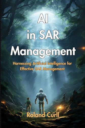 AI in SAR Management : Harnessing Artificial Intelligence for Effective ...