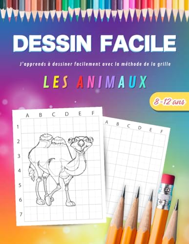 Dessin facile: J'apprends à dessiner avec la méthode de la grille ...