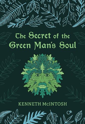 The Secret of the Green Man’s Soul by Kenneth McIntosh | Goodreads