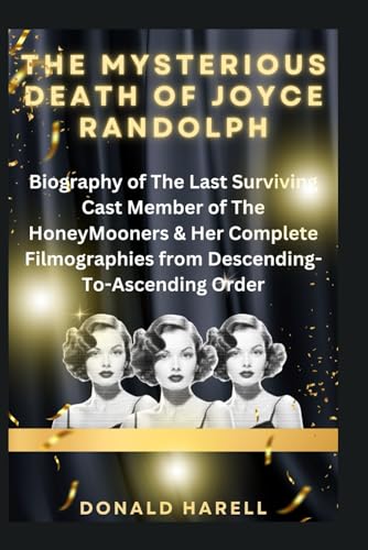 THE MYSTERIOUS DEATH OF JOYCE RANDOLPH: Biography of The Last Surviving ...