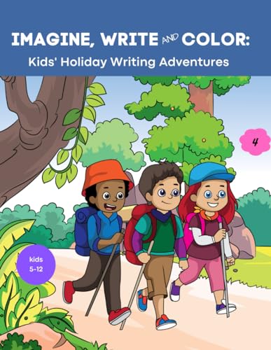 IMAGINE, WRITE and COLOR: Kids Holiday Writing Adventures by June ...