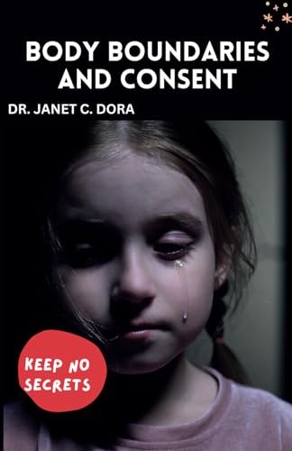 BODY BOUNDARIES AND CONSENT: "My Body, My Boundaries, My Choice: A ...