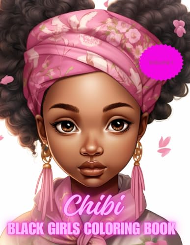 Chibi Black Girls Coloring Book: 25 Coloring Pages to Embrace Your ...