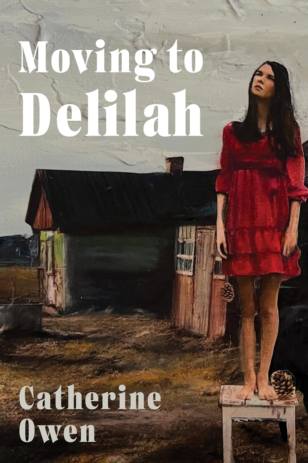 Moving to Delilah by Catherine Owen | Goodreads