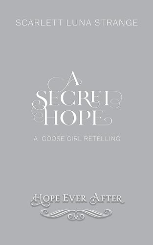 A Secret Hope (Hope Ever After, #18) by Scarlett Luna Strange | Goodreads