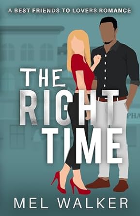 The Right Time by Mel Walker | Goodreads