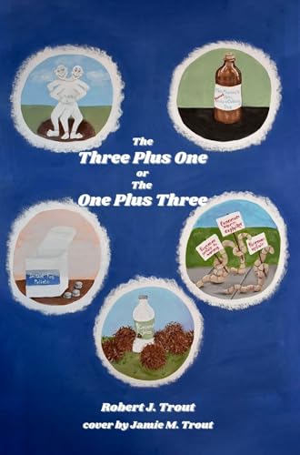 The Three Plus One or The One Plus Three by Robert J. Trout | Goodreads