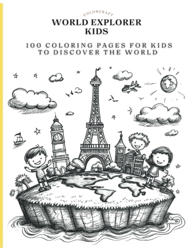 World Explorer Kids:100 Coloring Pages For Kids To Discover The World ...