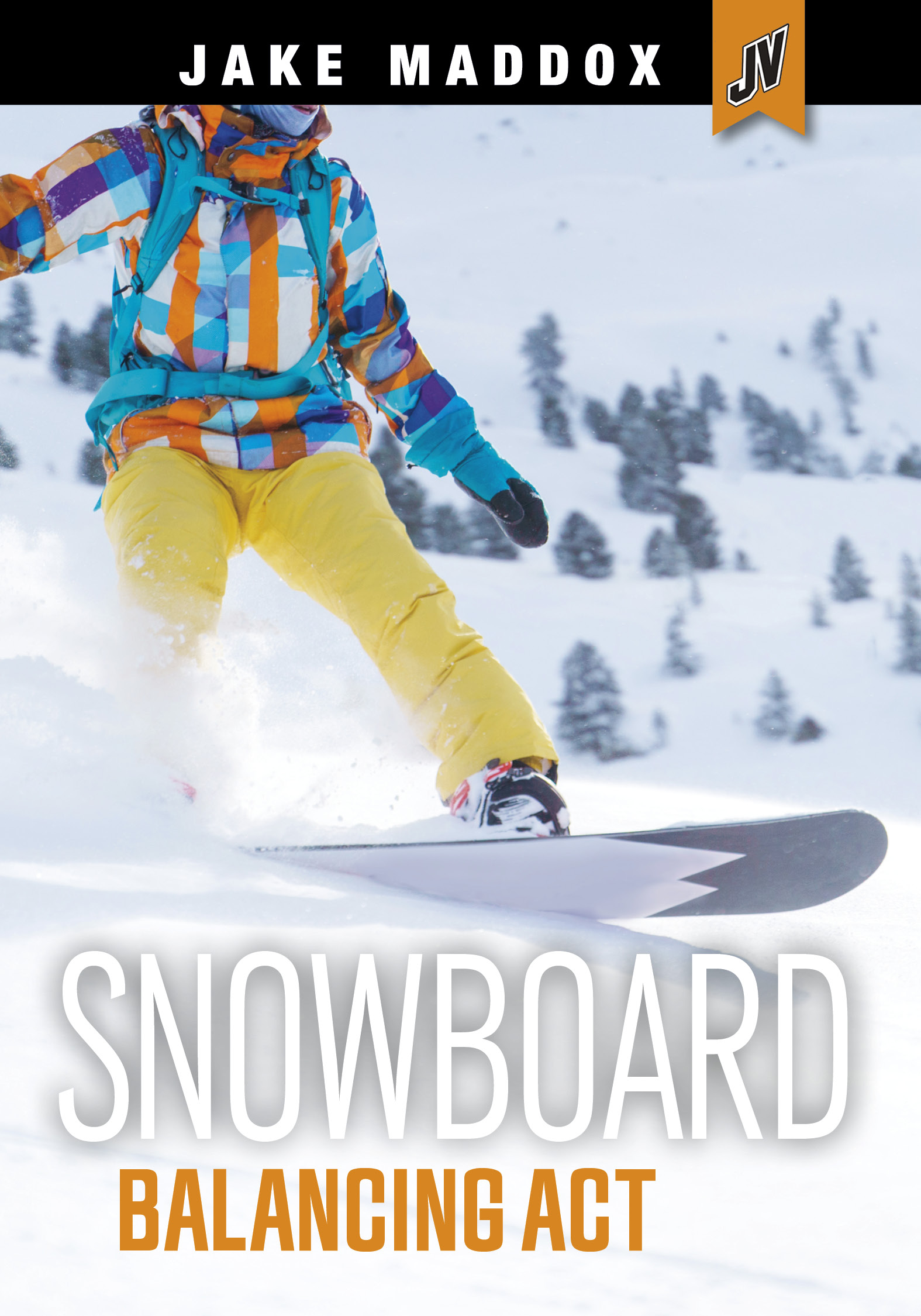 Snowboard Balancing ACT by Jake Maddox | Goodreads