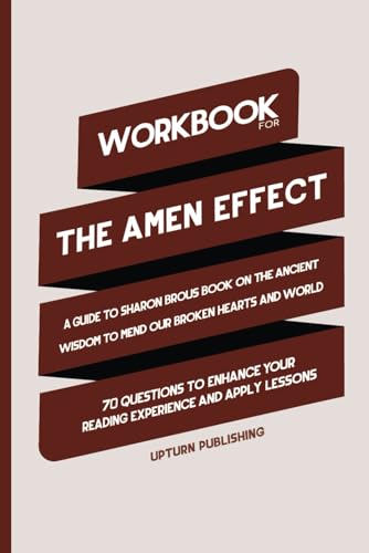 Workbook For The Amen Effect: A Guide to Sharon Brous Book on the ...
