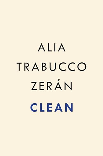 Clean by Alia Trabucco Zerán | Goodreads
