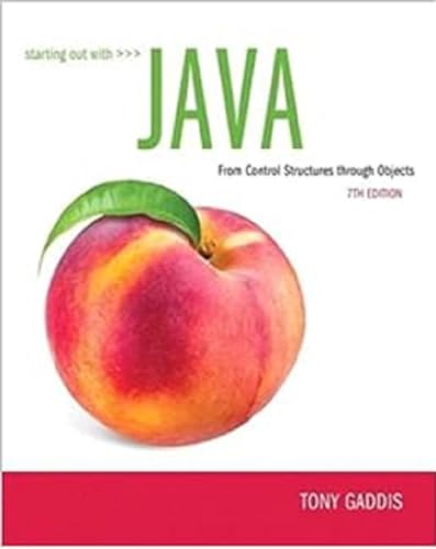 Starting Out with Java: From Control Structures through Objects by Tony ...