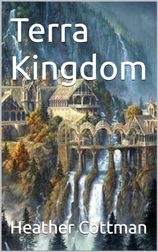 Terra Kingdom by Heather Cottman | Goodreads