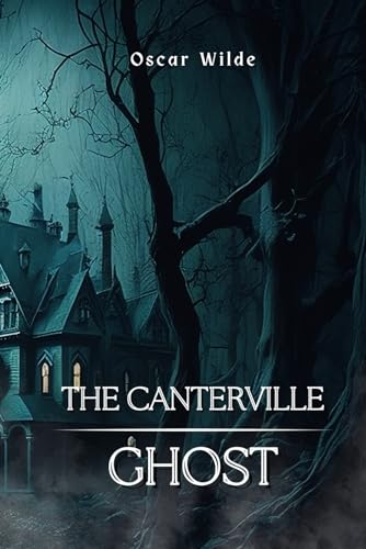 The Canterville Ghost: Classic Edition With Original illustrations by ...
