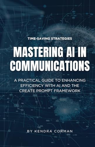 Mastering AI in Communications: A Practical Guide to Enhancing ...