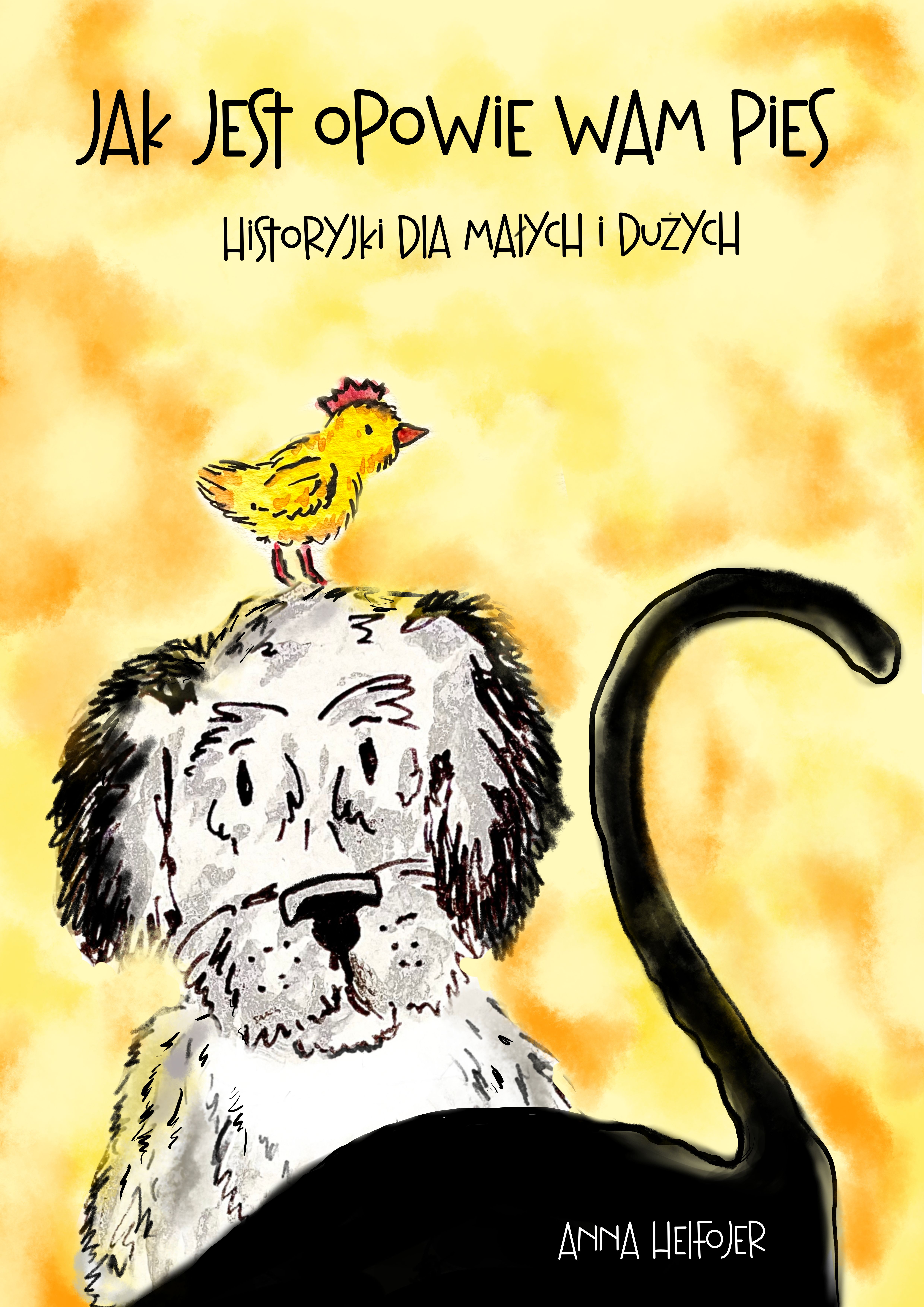Jak jest opowie Wam pies (Futrzak i Królowa, #1) by Anna Helfojer ...