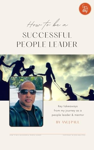 How to be a Successful People Leader: Key takeaways from my journey as ...