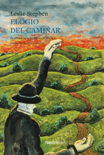Elogio del caminar by Leslie Stephen | Goodreads