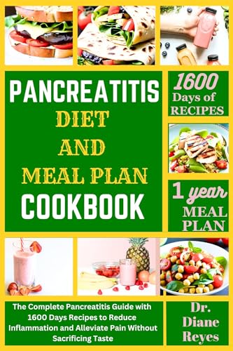 Pancreatitis Diet and Meal Plan Cookbook: The Complete Pancreatitis ...