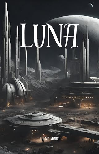 Luna (Italian Edition) by Elena Mauri | Goodreads