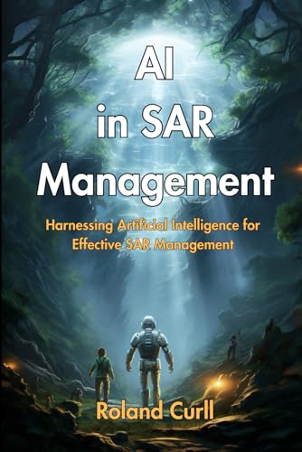 AI in SAR Management: Harnessing Artificial Intelligence for Effective ...