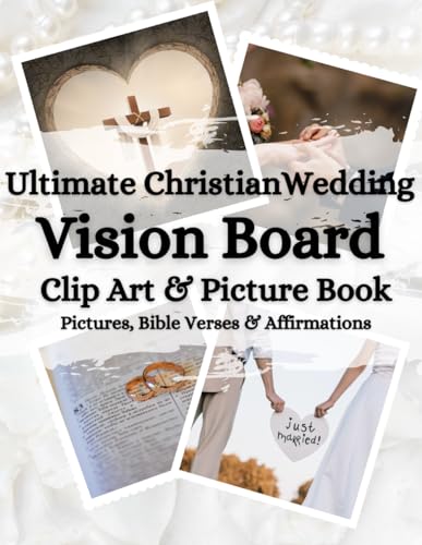 Ultimate Christian Wedding Vision Board Clip Art & Picture Book: Over ...