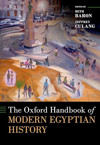 The Oxford Handbook of Modern Egyptian History by Beth Baron | Goodreads