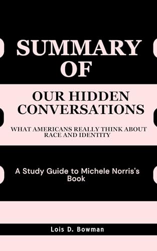 Summary Of Our Hidden Conversations: What Americans Really Think About ...