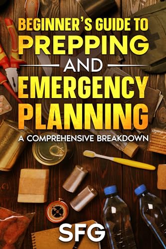 Beginner's Guide to Prepping and Emergency Planning: A Comprehensive ...