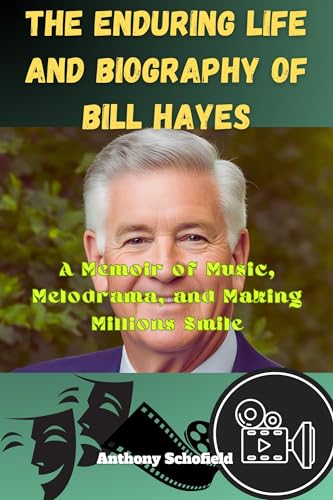 The Enduring life and Biography of Bill Hayes: A Memoir of Music ...