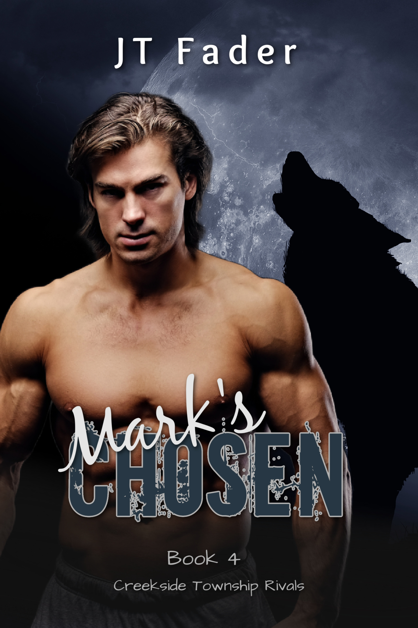 Mark's Chosen (Creekside Township Rivals #4) by J.T. Fader | Goodreads