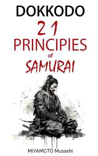 Dokkodo: 21 principles of samurai by Musashi Miyamoto | Goodreads