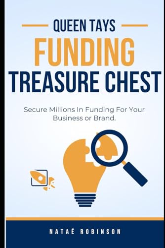 Queen Tays Funding Treasure Chest: Secure Millions In Funding For Your ...