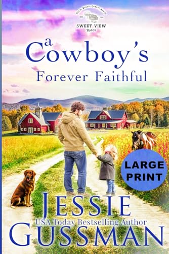A Cowboy's Forever Faithful (Sweet View Ranch) Large Print Edition by ...