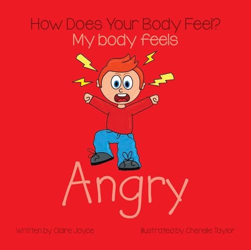 How Does Your Body Feel? My Body Feels Angry: Angry’ by Claire Joyce ...