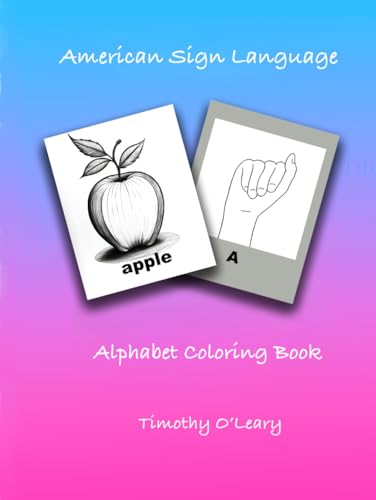 American Sign Language: Alphabet Coloring Book by Timothy OLeary ...