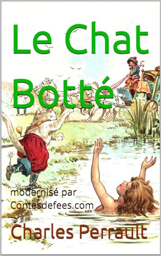 Le Chat Botté: Conte de Charles Perrault modernisé by Charles Perrault ...