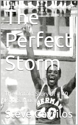 The Perfect Storm - The Untold Story of # 40 Rob Samuels: of the Herman ...