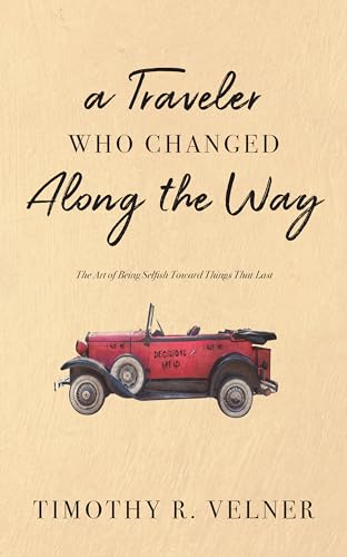 A Traveler Who Changed Along the Way: The Art of Being Selfish Toward ...