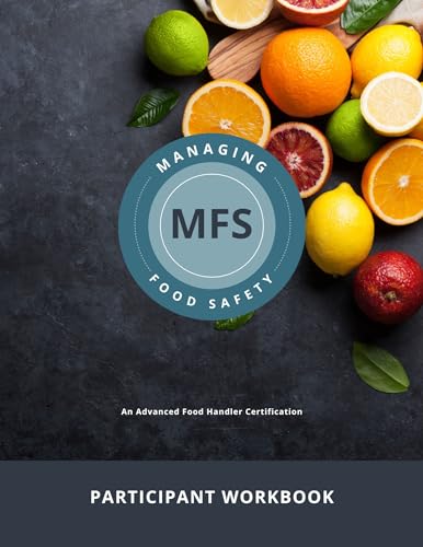 Managing Food Safety Workbook: An Advanced Food Handler Certification ...