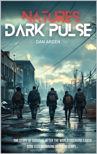 Natures Dark Pulse: Book 1 (The Dark Pulse) by Dan Arden | Goodreads