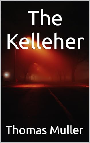 The Kelleher by Thomas Muller | Goodreads