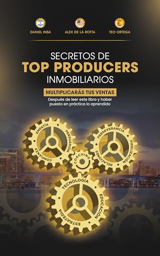 SECRETOS DE TOP PRODUCERS INMOBILIARIOS: Multiplicarás tus Ventas ...