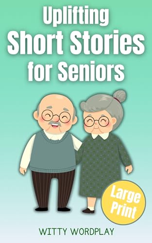 Uplifting Short Stories for Seniors: Large Print, Easy to Read Stories ...