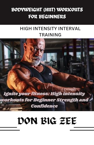 Bodyweight (HIIT) Workouts For Beginners: Ignite your fitness: High ...