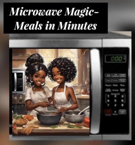 Microwave Magic: Meals in Minutes by Delphany Bond | Goodreads