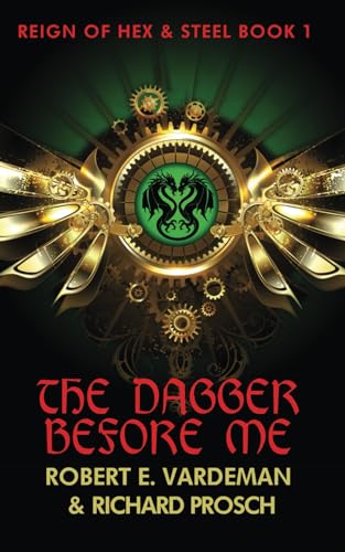 The Dagger Before Me: A Rousing Sword & Sorcery Fantasy by Robert E ...