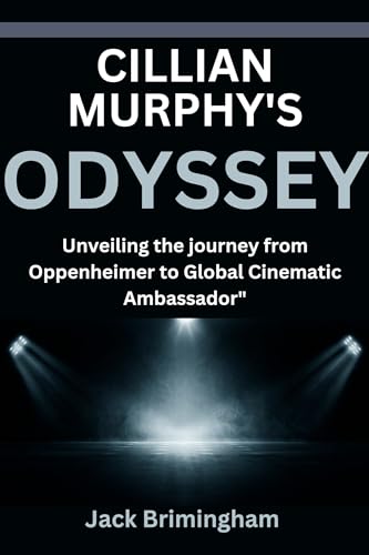 CILLIAN MURPHY'S ODYSSEY: Unveiling the journey from Oppenheimer to ...