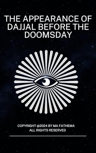 The Appearance of Dajjal before the Doomsday: The false Dajjal will ...
